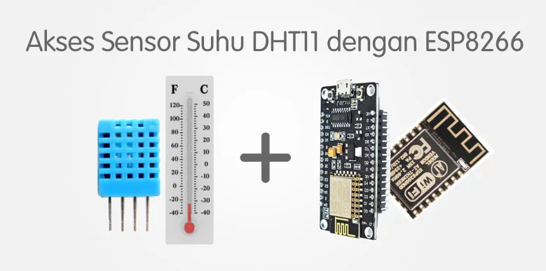 ESP8266 Arduino IDE - Sensor Suhu dan Kelembaban DHT11 - Warriornux